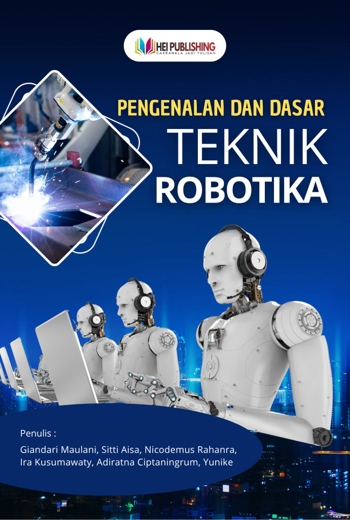 PENGENALAN DAN DASAR TEKNIK ROBOTIKA – HEI Publishing Indonesia