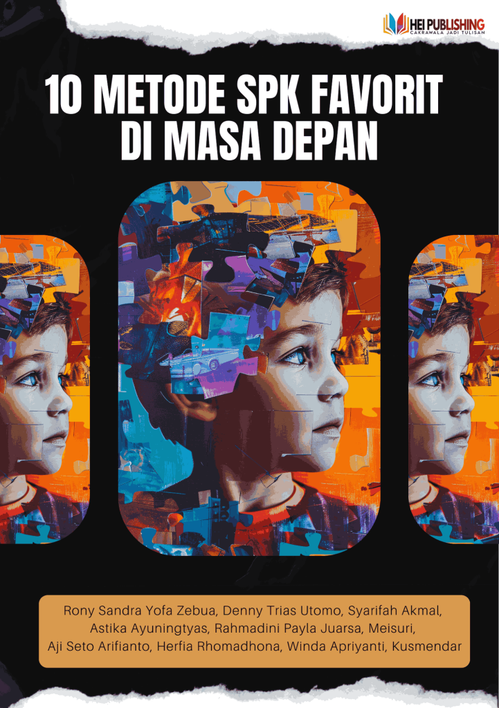 10 METODE SPK FAVORIT DI MASA DEPAN – HEI Publishing Indonesia