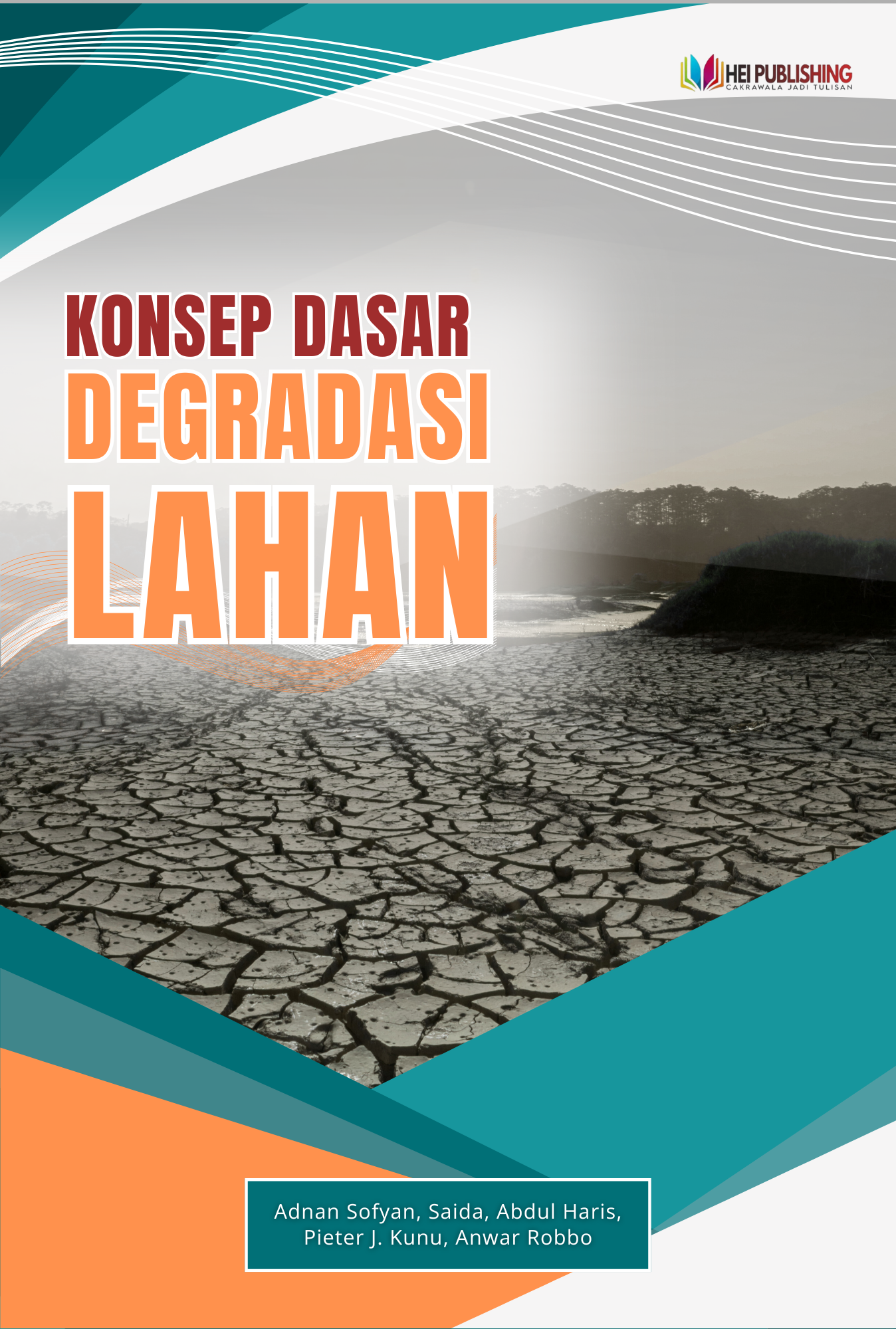 KONSEP DASAR DEGRADASI LAHAN – HEI Publishing Indonesia