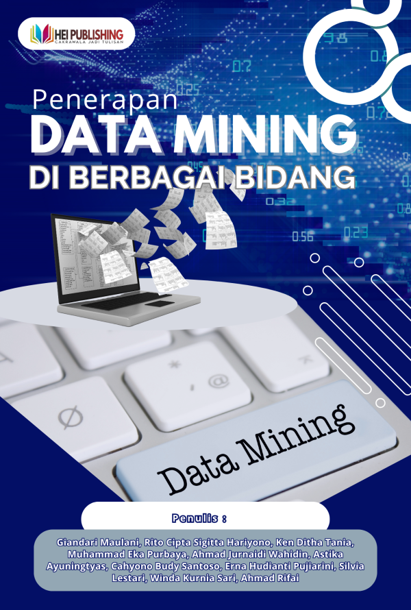 PENERAPAN DATA MINING DI BERBAGAI BIDANG – HEI Publishing Indonesia