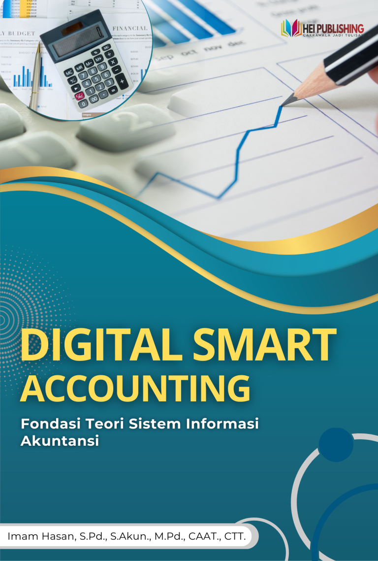 Digital Smart Accounting: Fondasi Teori Sistem Informasi Akuntansi – HEI Publishing Indonesia