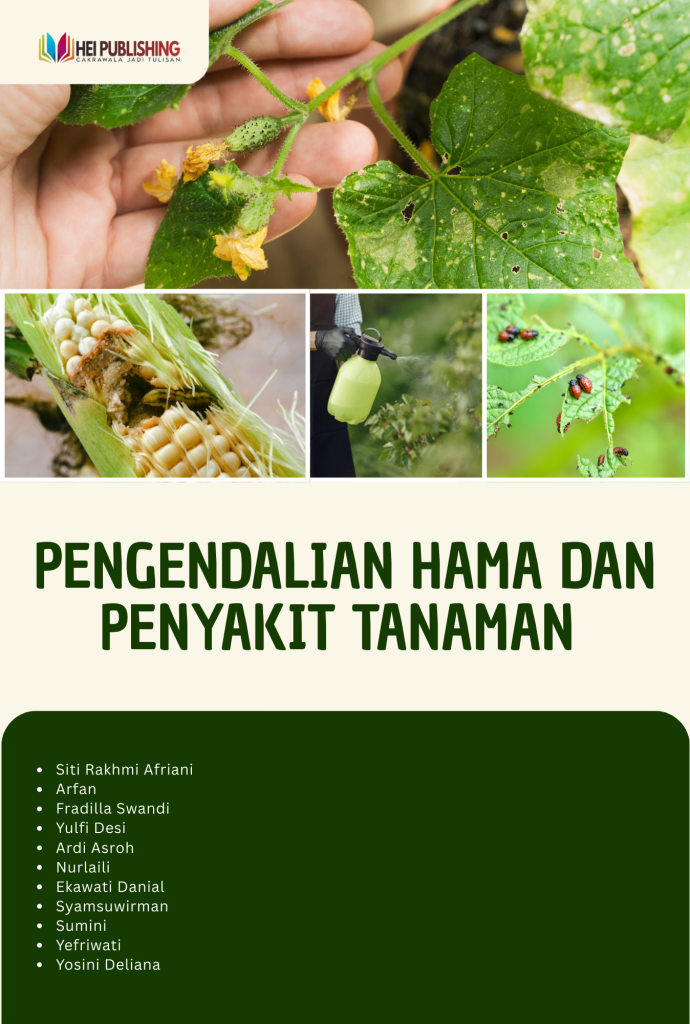 PENGENDALIAN HAMA DAN PENYAKIT TANAMAN – HEI Publishing Indonesia